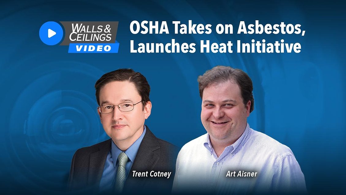 OSHA Takes on Asbestos, Launches Heat Initiative | Walls & Ceilings