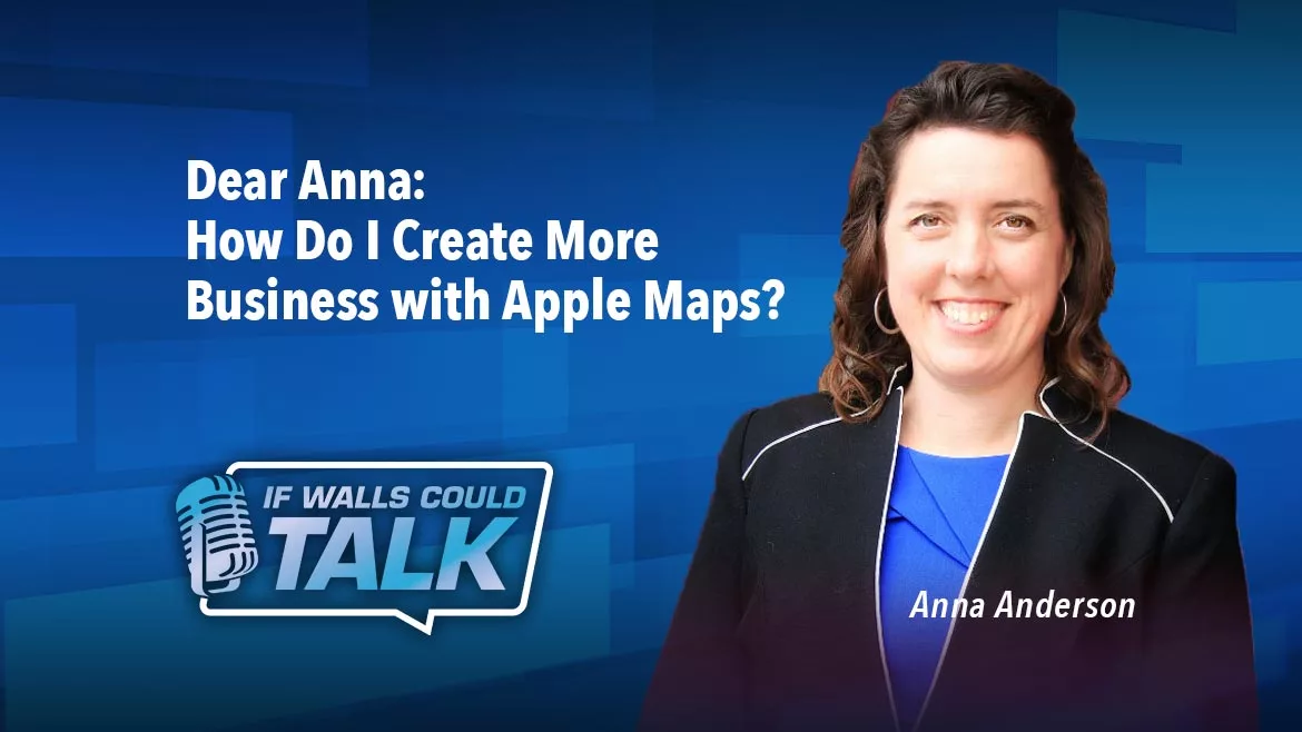 Dear Anna: How Do I Create More Business with Apple Maps? | Walls ...