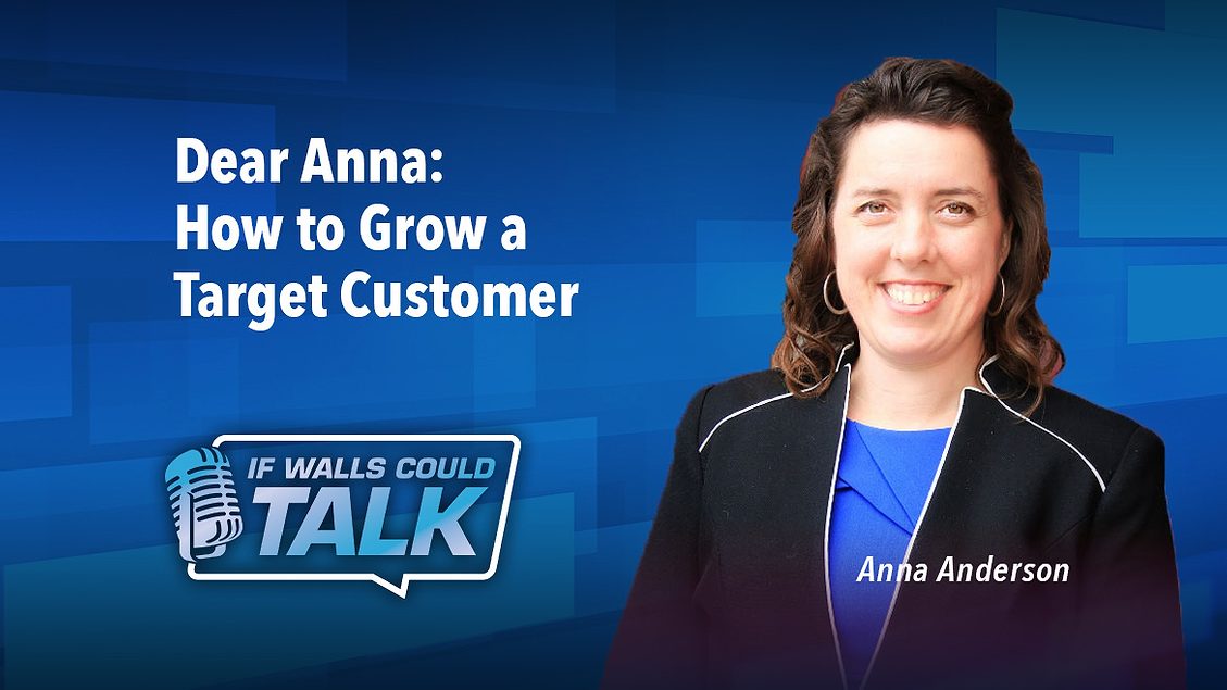 Podcast: Dear Anna: Strategy Behind Growing Your Customer List | Walls ...